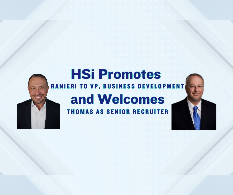HSi Strengthens Team with Promotion, Talent Addition